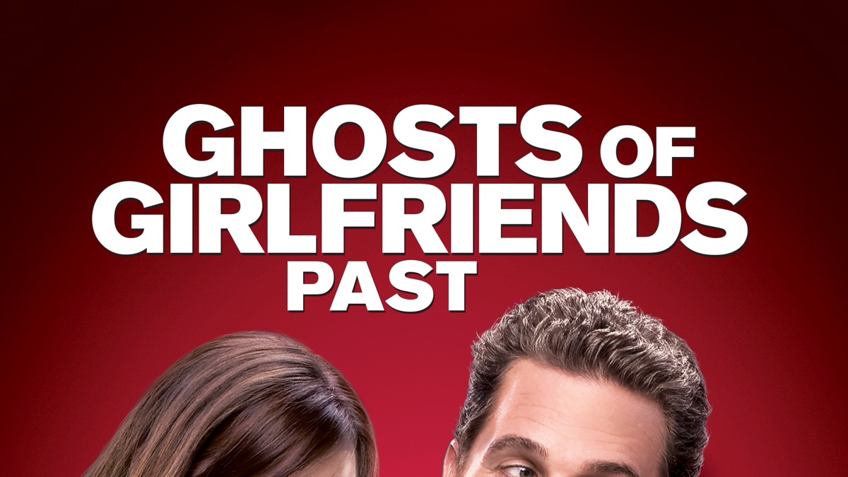‎Ghosts of Girlfriends Past - Apple TV