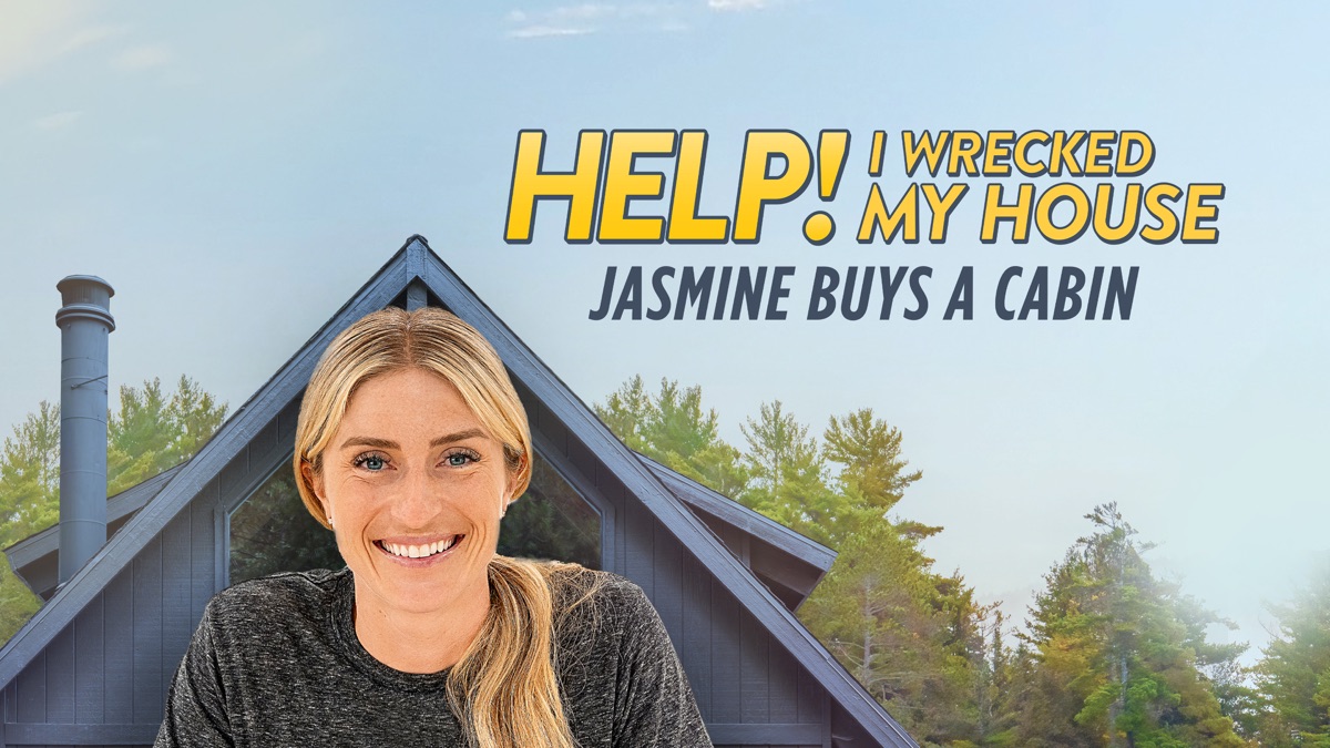 ‎Help! I Wrecked My House: Jasmine Buys a Cabin - Apple TV