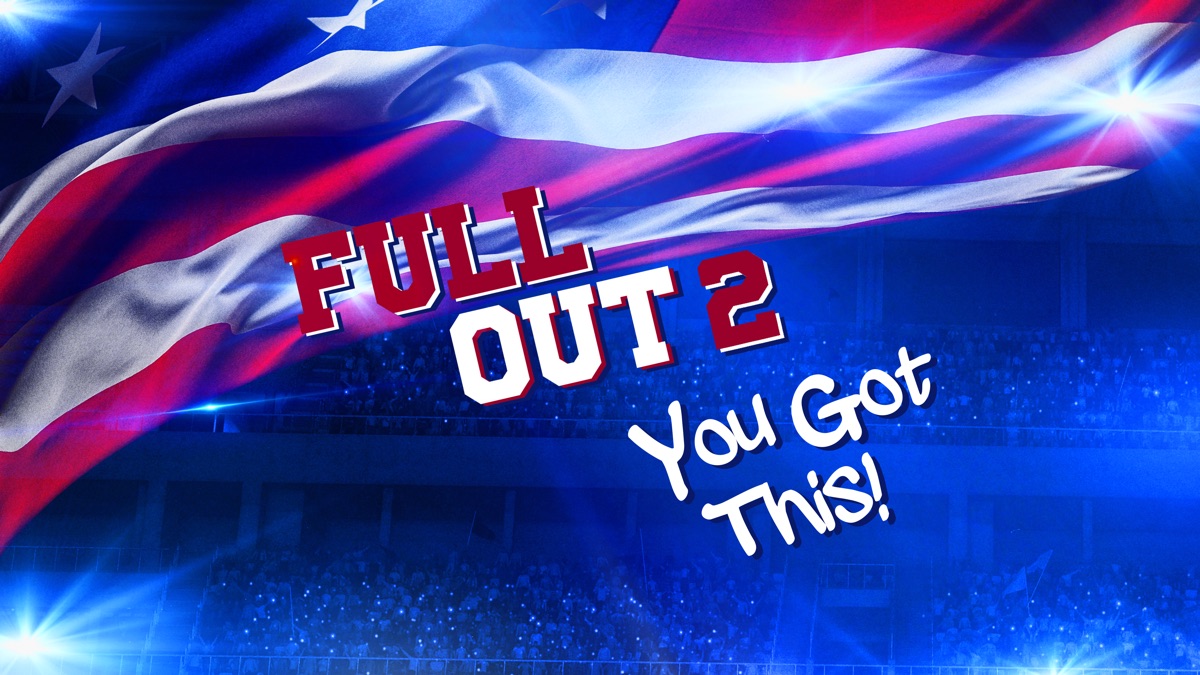 ‎Full Out 2: You Got This! - Apple TV