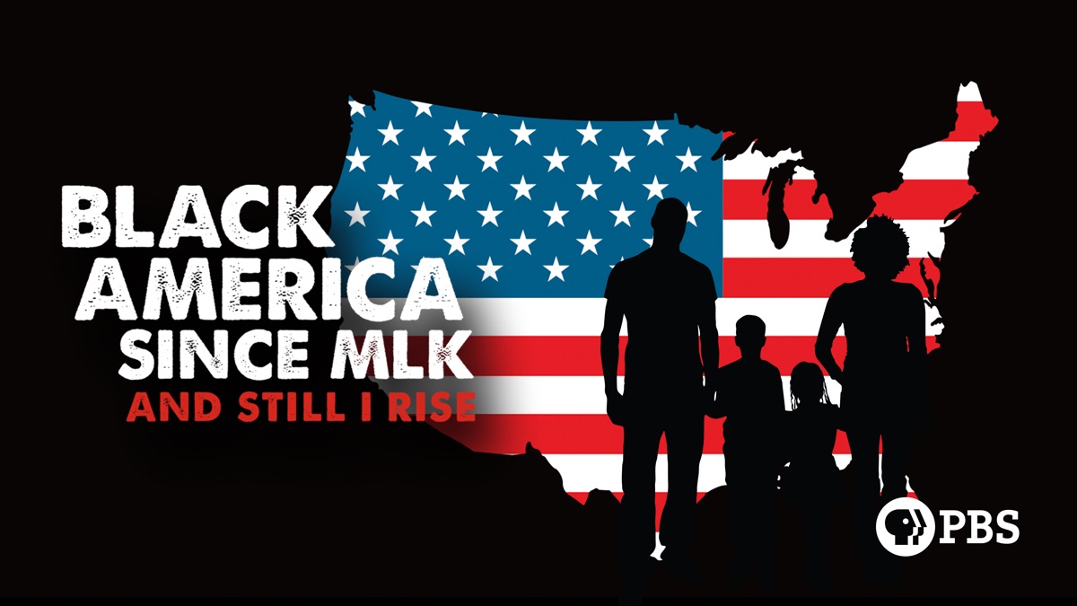 Black America Since MLK: And Still I Rise》- Apple TV