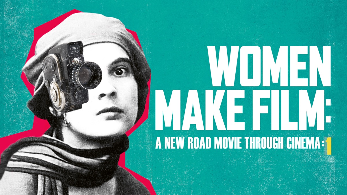 Women Make Film: A New Road Movie Through Cinema - Part 1 | Apple TV