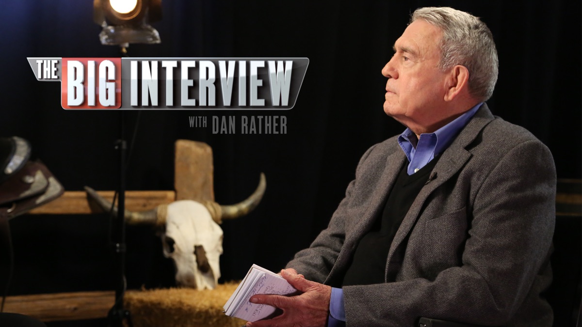 ‎The Big Interview With Dan Rather - Apple TV