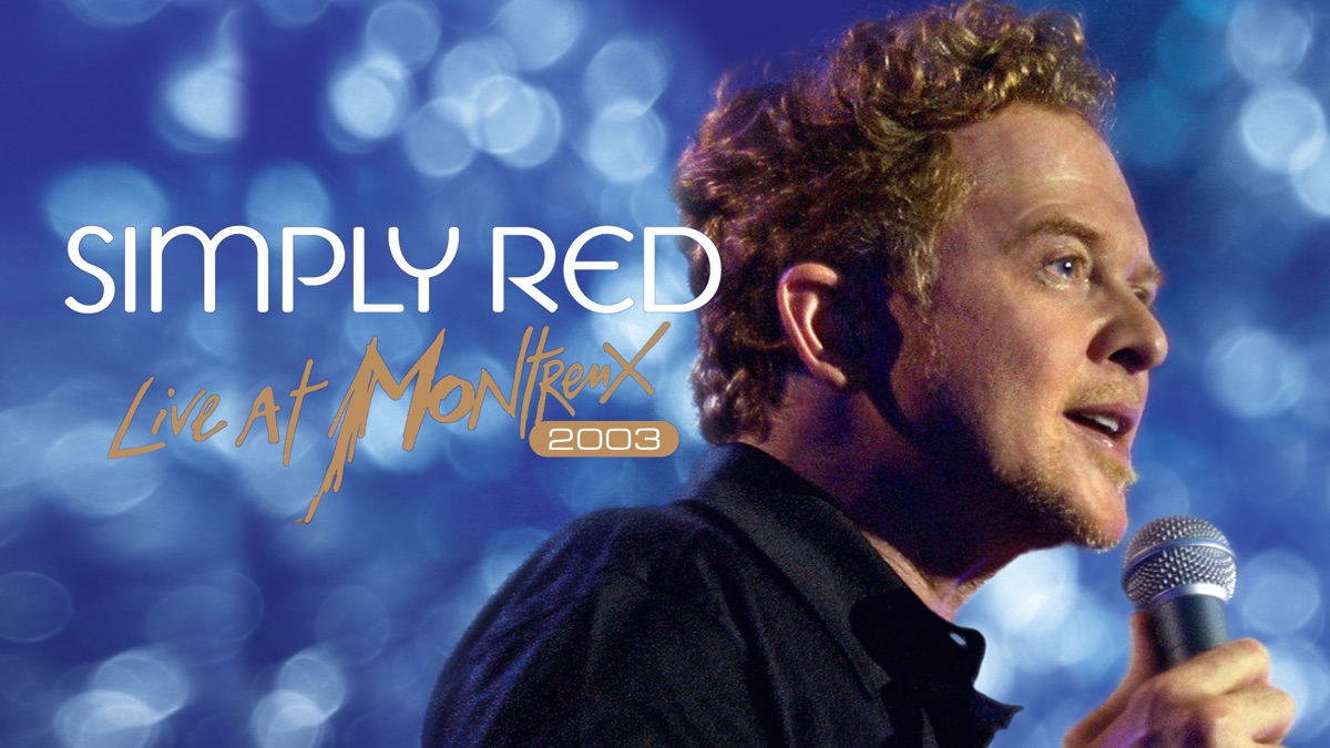 Simply Red: Live At Montreux 2003》- Apple TV