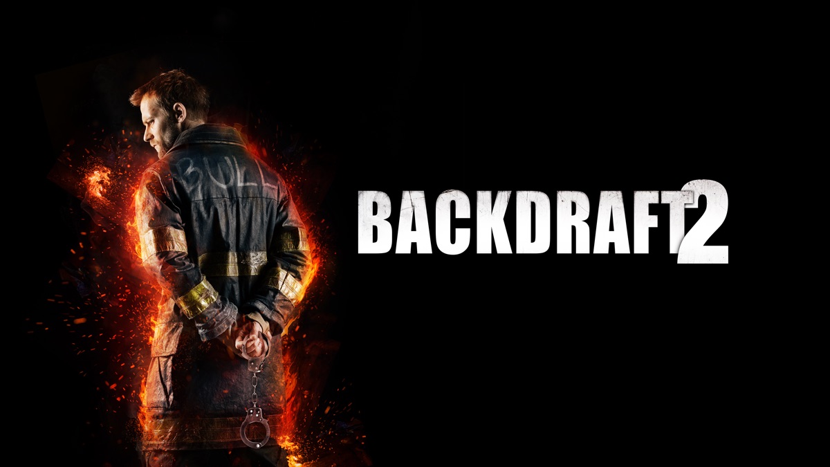 Backdraft 2: Fire Chaser | Apple TV