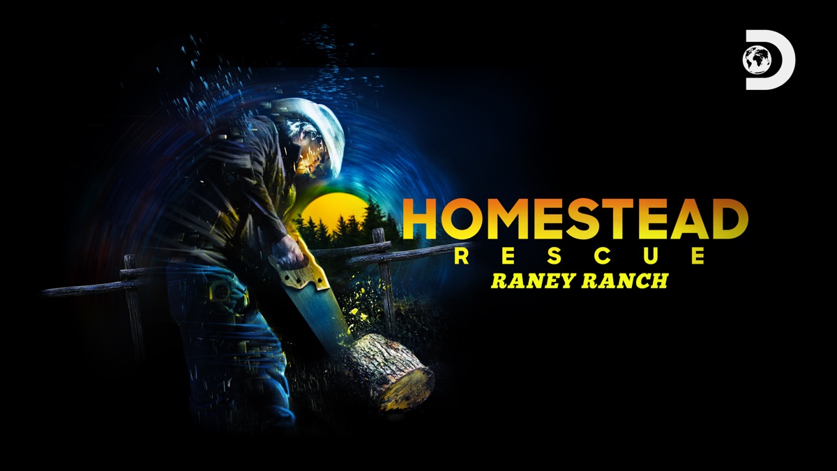 ‎Homestead Rescue: Raney Ranch - Apple TV
