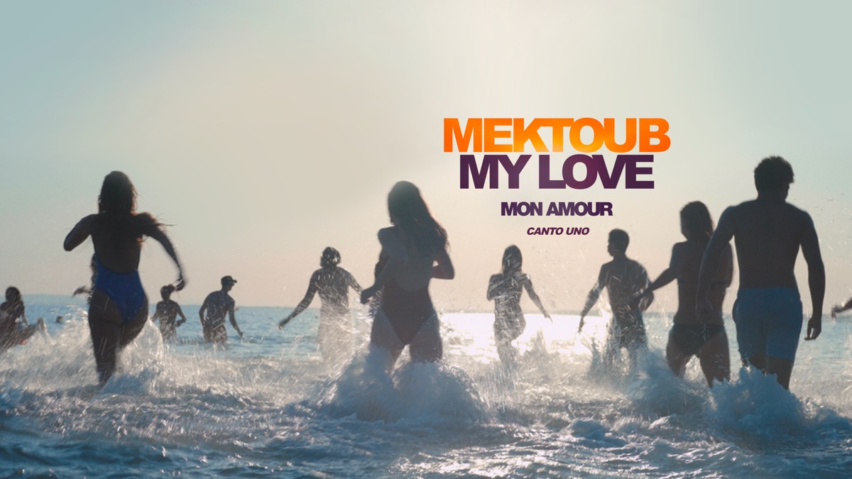 ‎Mektoub, My Love: Canto Uno - Apple TV