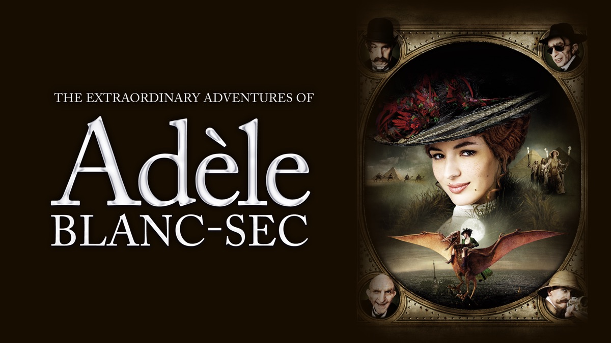 ‎The Extraordinary Adventures of Adele Blanc-Sec - Apple TV