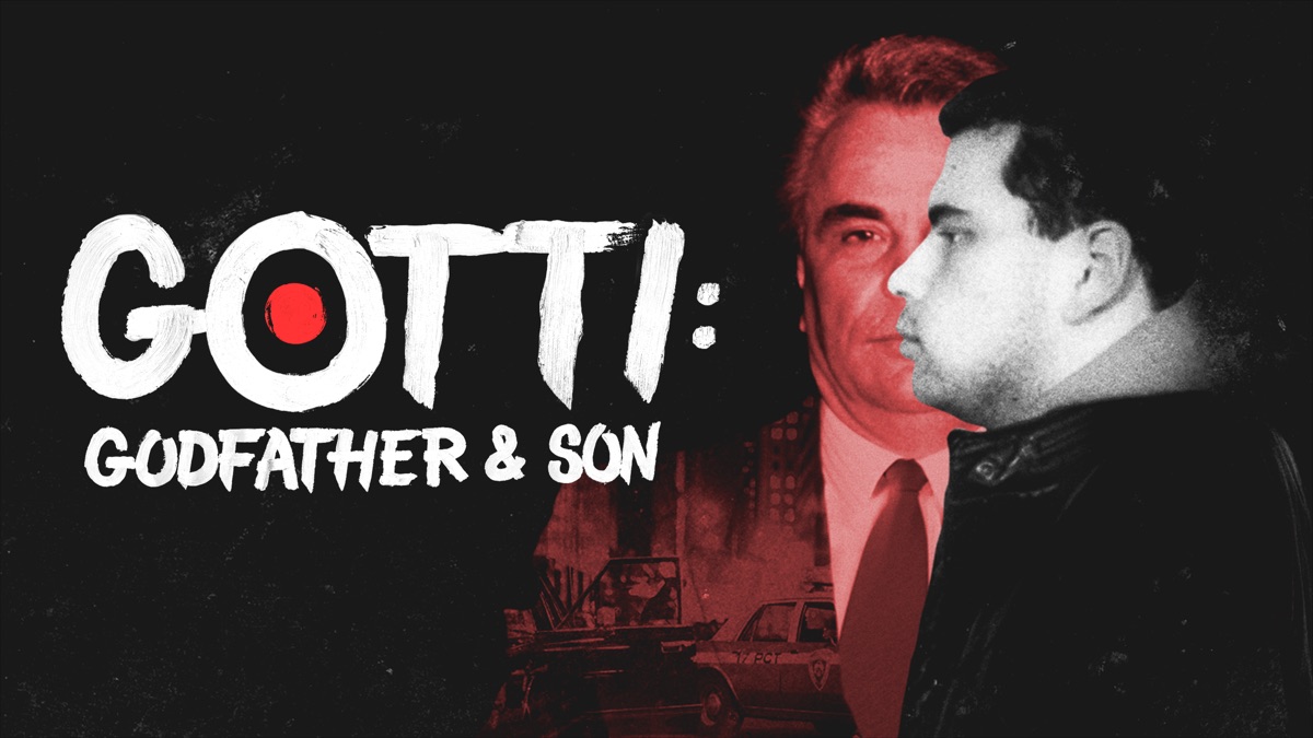 ‎Gotti: Godfather & Son - Apple TV