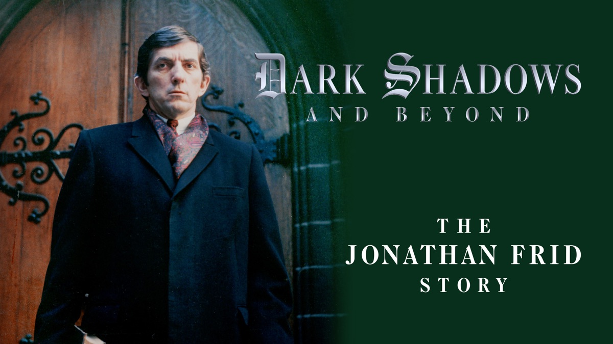 ‎Dark Shadows and Beyond: The Jonathan Frid Story - Apple TV