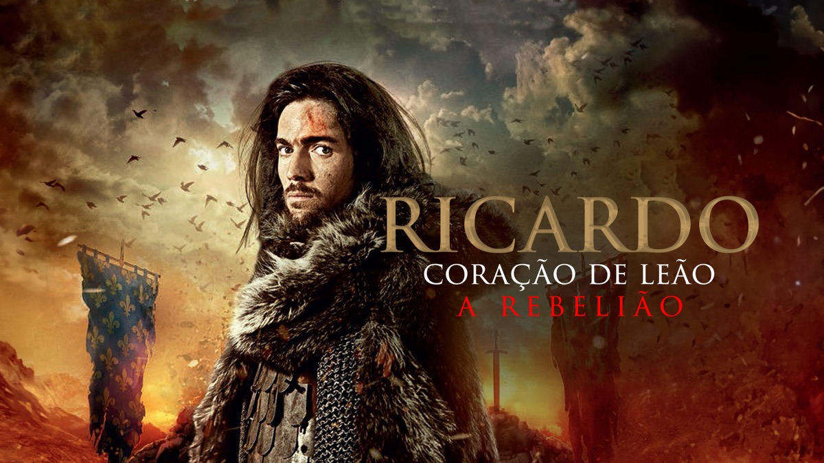 ‎Ricardo Coração de Leão - A Rebelião - Apple TV