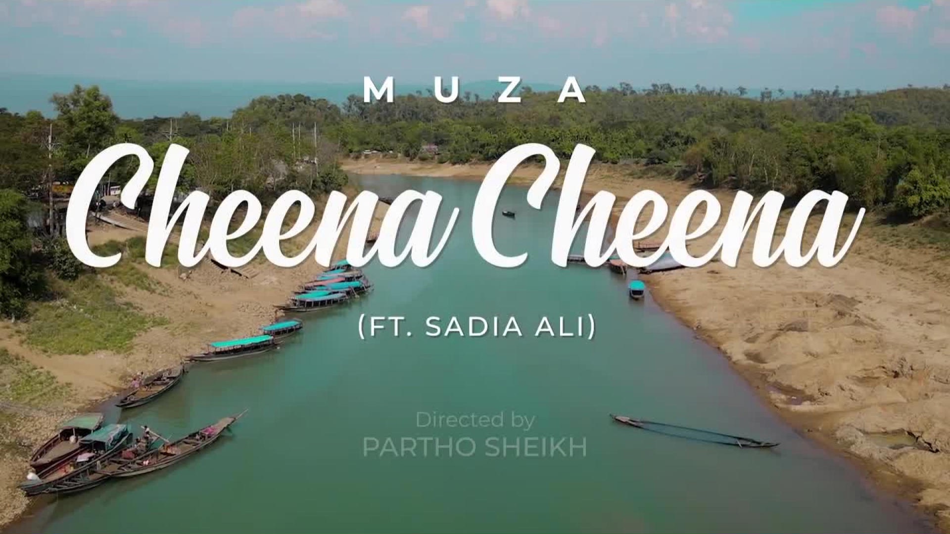 Cheena Cheena (feat. Sadia Ali) - Music Video by Muza - Shazam