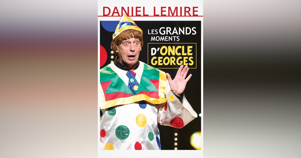Daniel Lemire - Les grands moments d'Oncle Georges on Apple TV