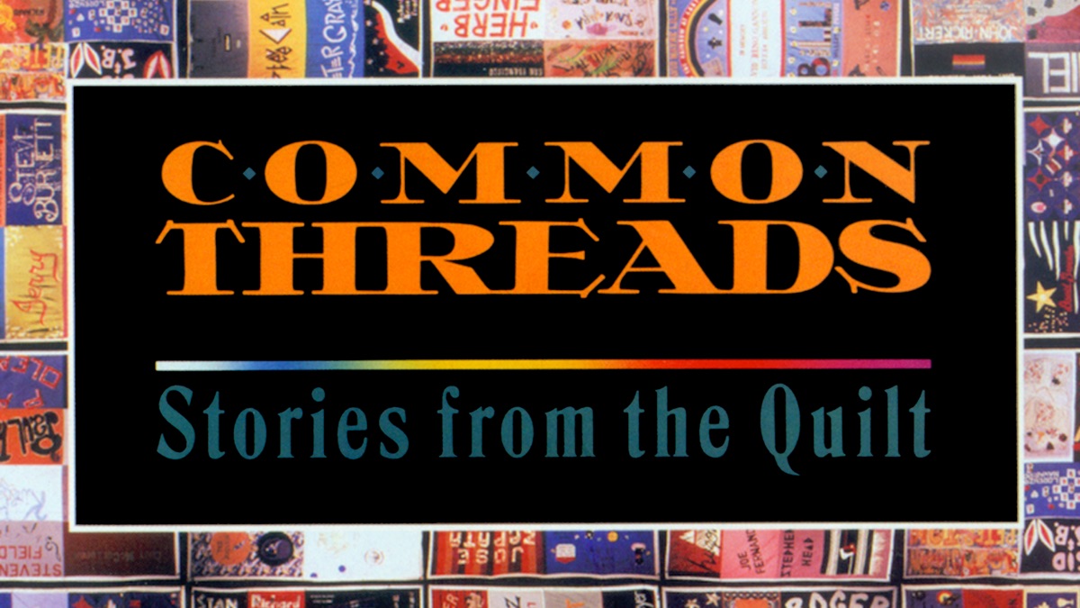 ‎Common Threads: Stories from the Quilt - Apple TV