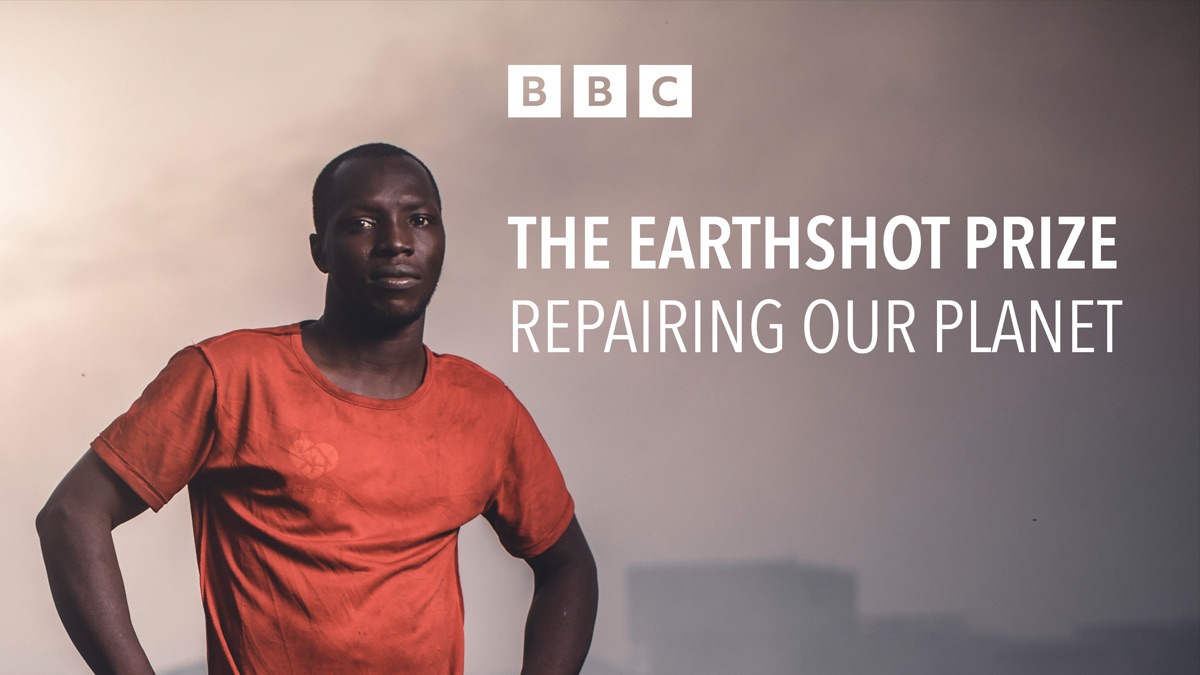 ‎The Earthshot Prize: Repairing Our Planet - Apple TV