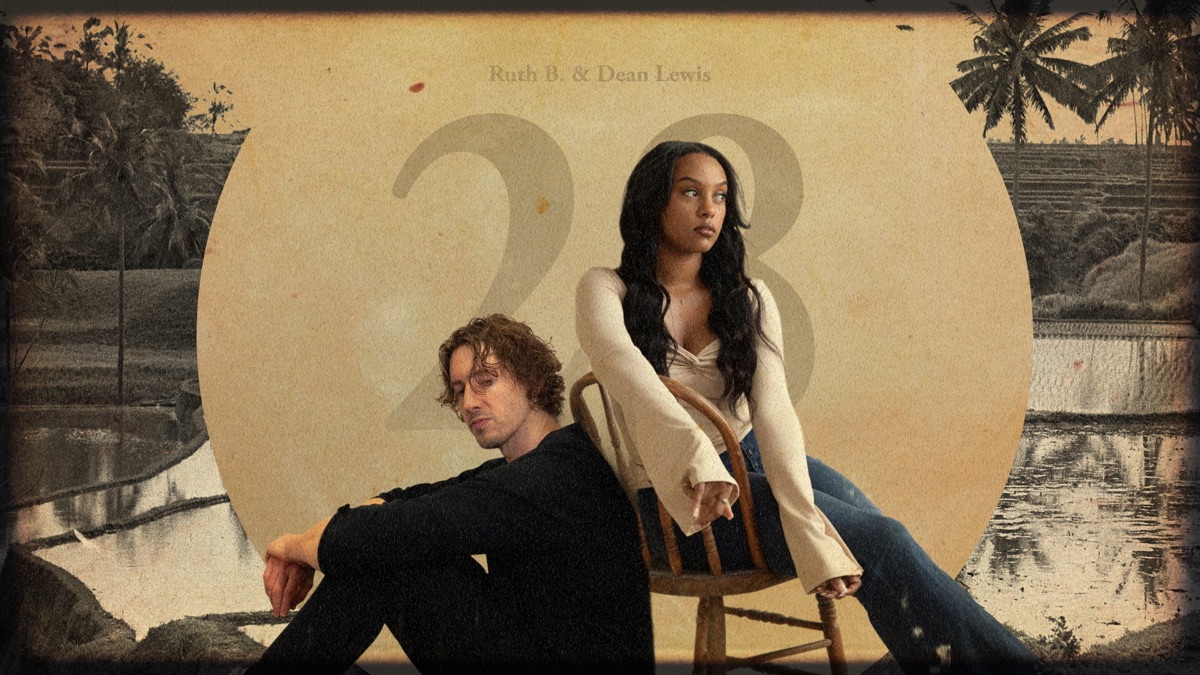 ‎28 (Lyric Video) - Music Video by Ruth B. & Dean Lewis - Apple Music