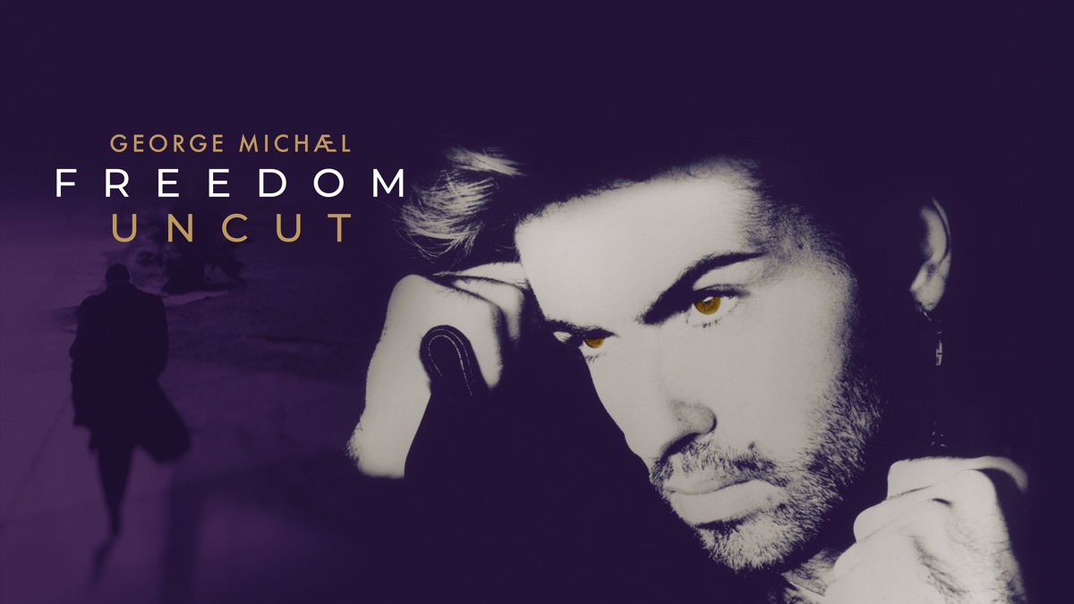 ‎George Michael: Freedom Uncut - Apple TV