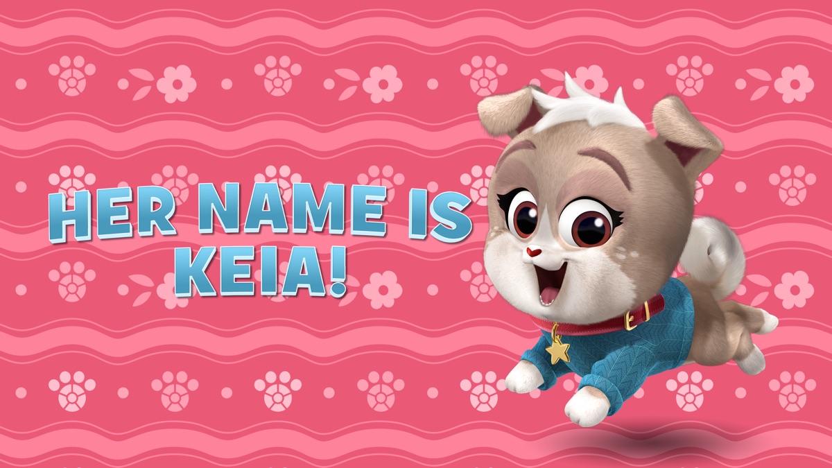 ‎Puppy Dog Pals: Her Name is Keia! - Apple TV