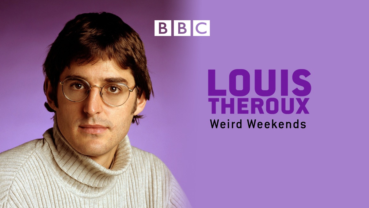 ‎Louis Theroux's Weird Weekends - Apple TV
