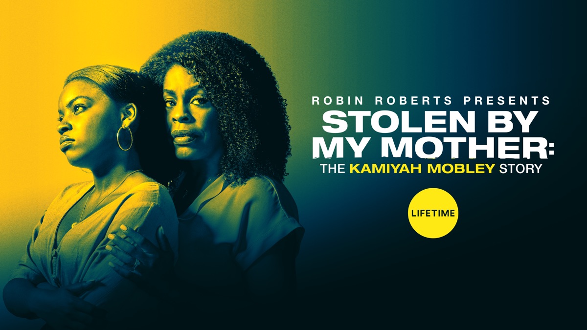Robin Roberts Presents: Stolen By My Mother: The Kamiyah Mobley Story ...