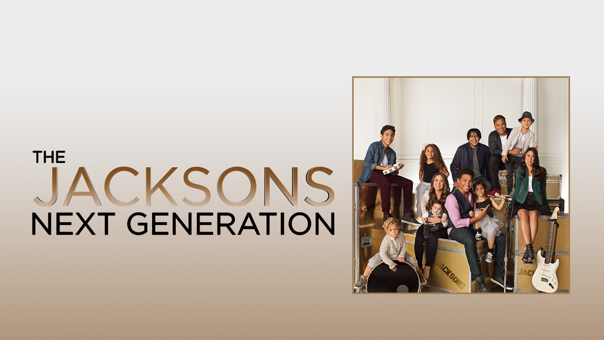 ‎The Jacksons: Next Generation - Apple TV