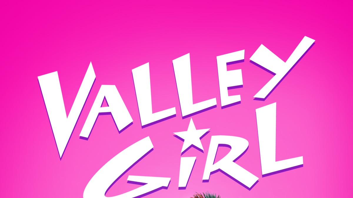 ‎Valley Girl - Apple TV