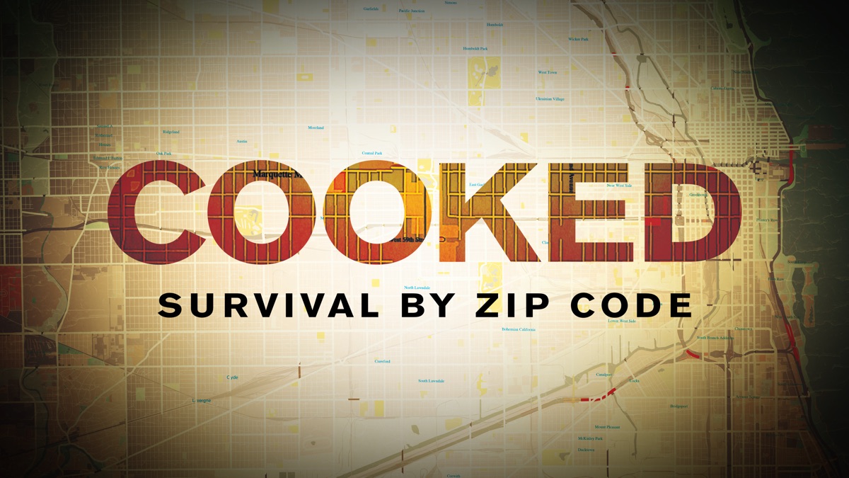 ‎Cooked: Survival by Zip Code - Apple TV