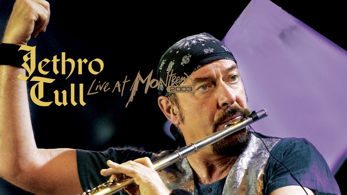 ‎Jethro Tull - Live at Montreux, 2003 - Apple TV