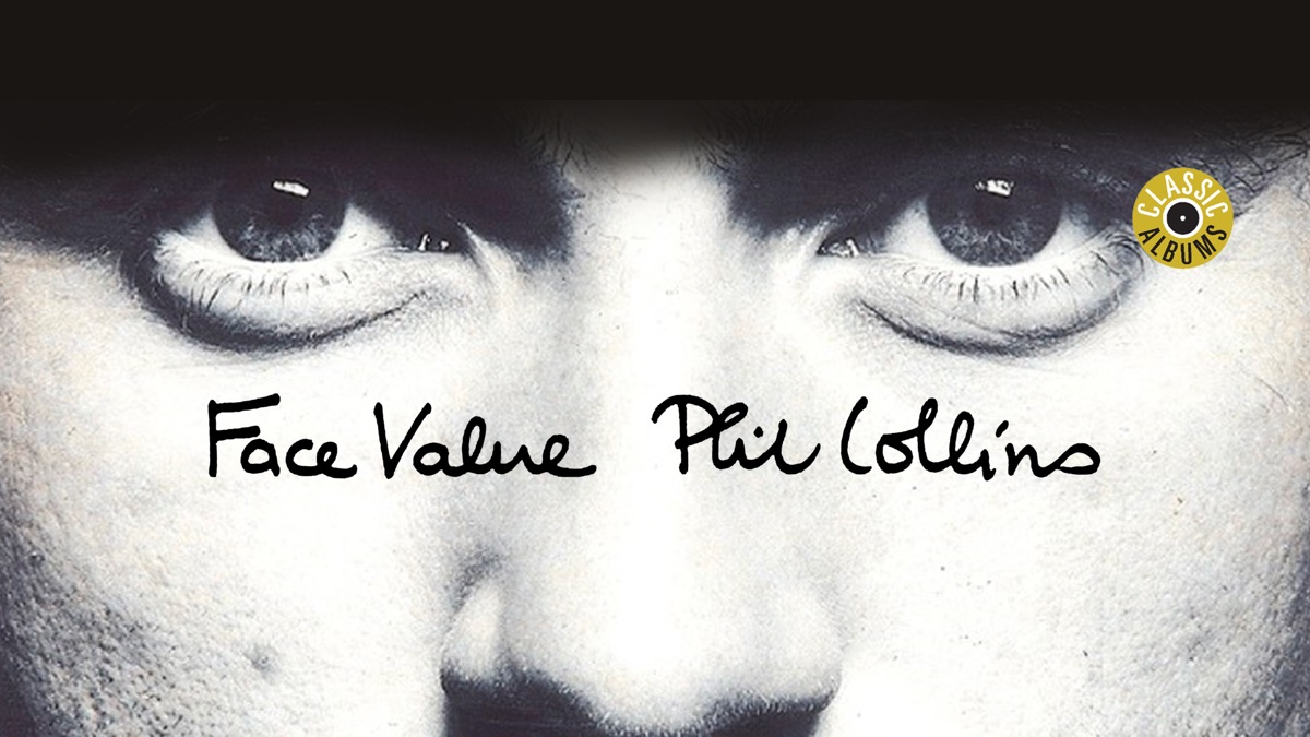 ‎Classic Albums - Phil Collins - Face Value - Apple TV