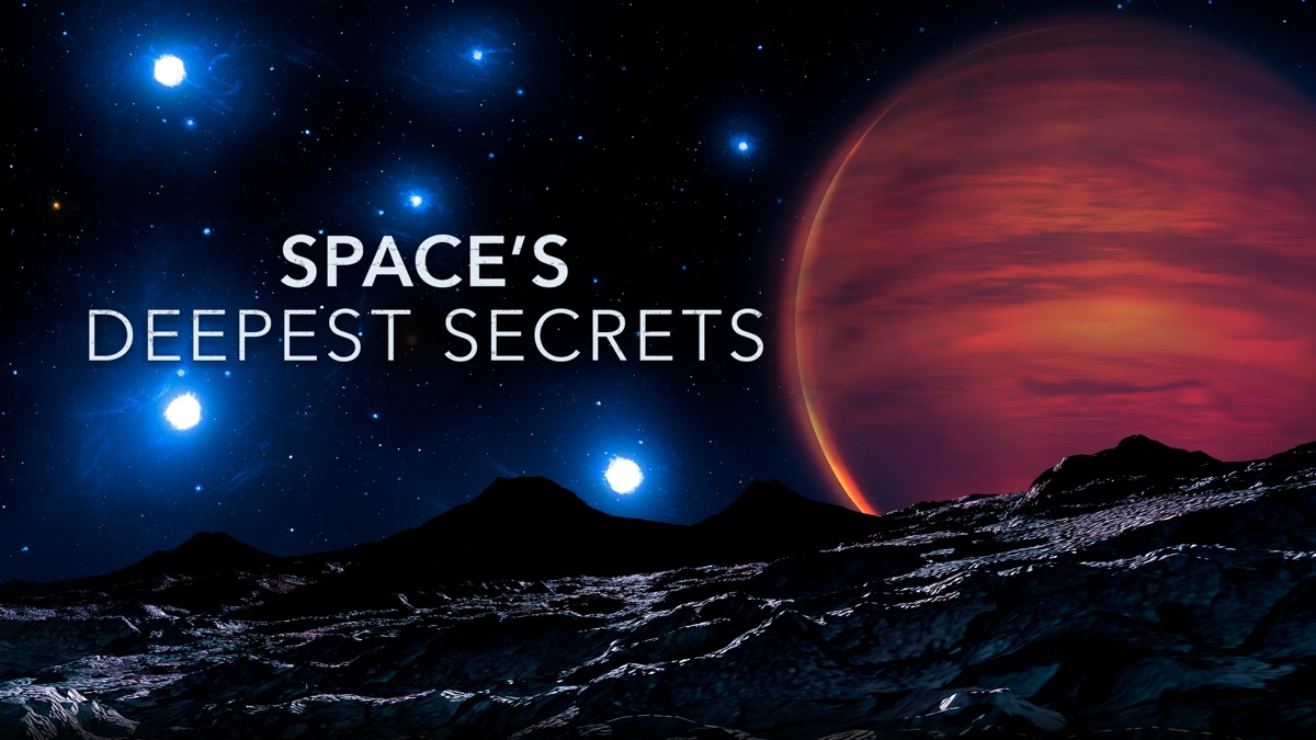 ‎Space's Deepest Secrets - Apple TV