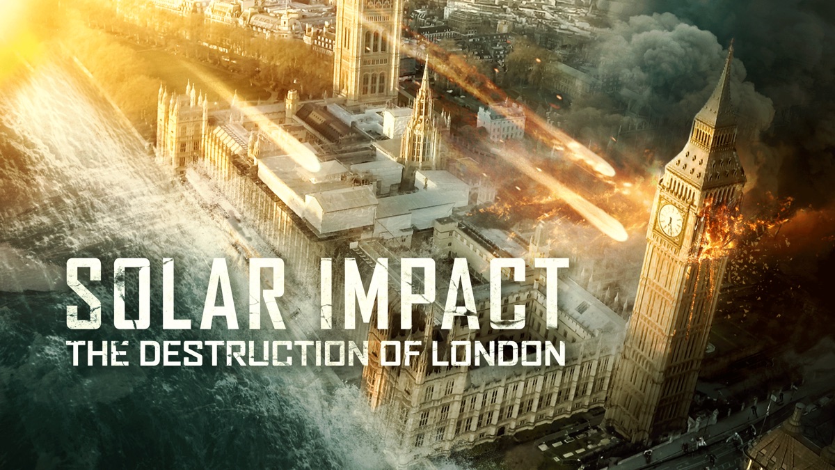 ‎Solar Impact: The Destruction of London - Apple TV