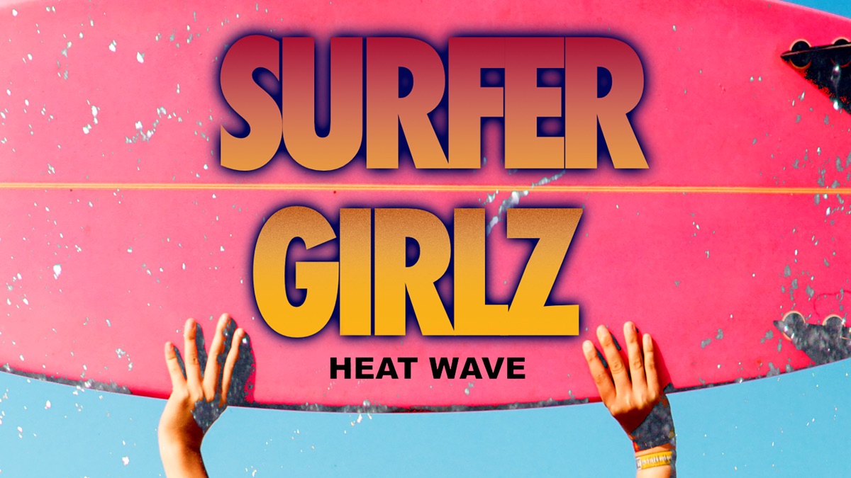‎Surfer Girlz: Heat Wave - Apple TV