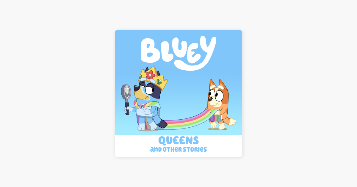 ‎Bluey, Queens and Other Stories on iTunes