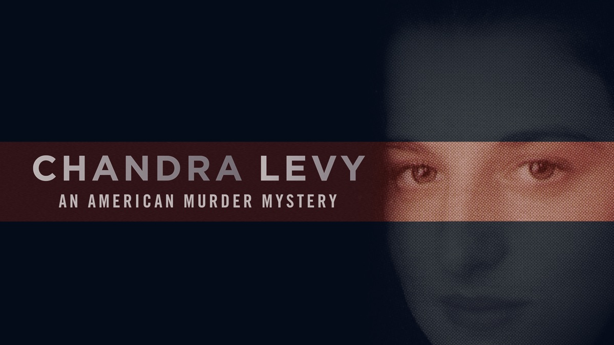 ‎Chandra Levy: An American Murder Mystery - Apple TV