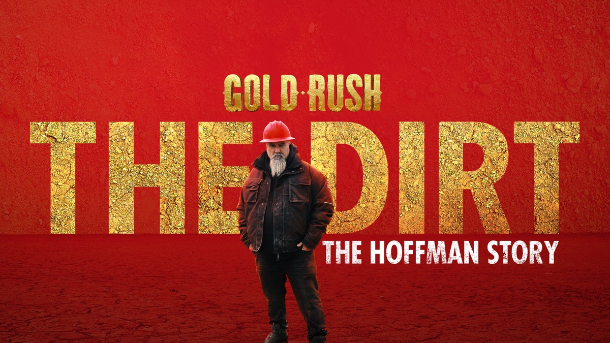 ‎Gold Rush The Dirt: The Hoffman Story - Apple TV