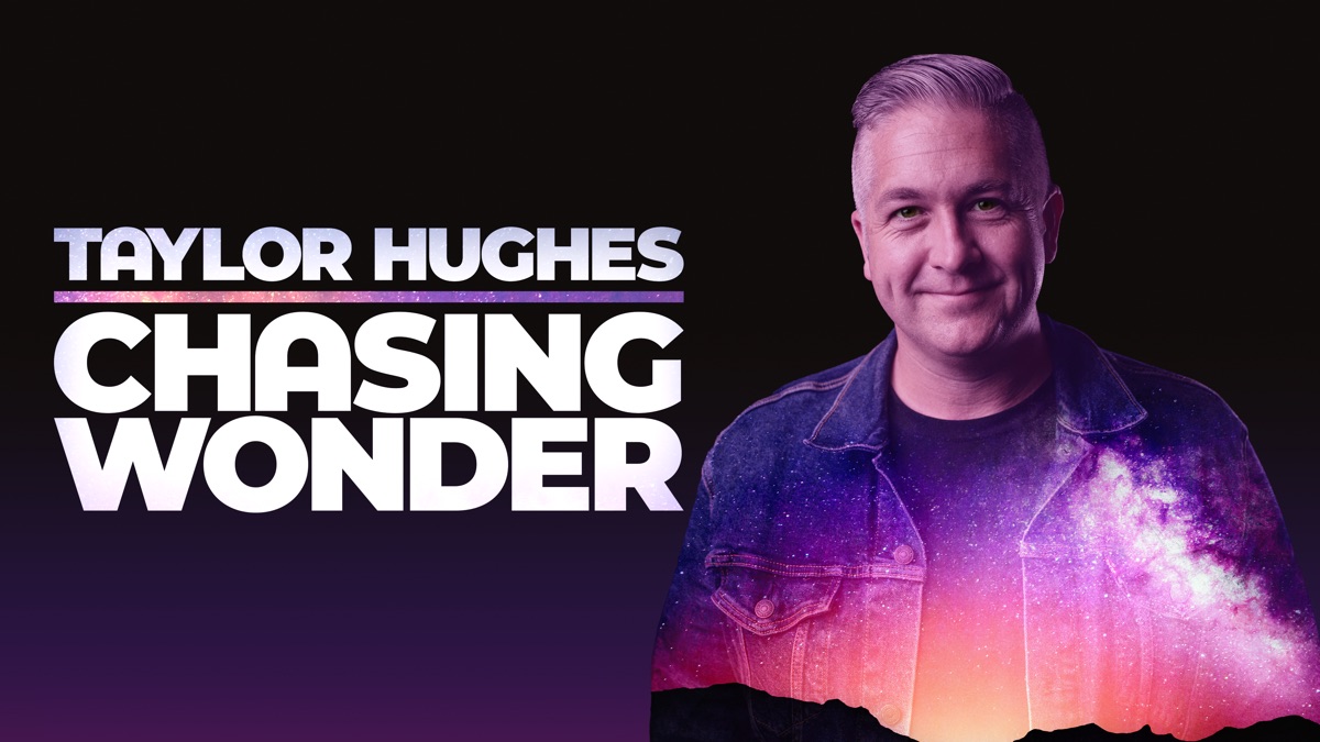 ‎Taylor Hughes: Chasing Wonder - Apple TV