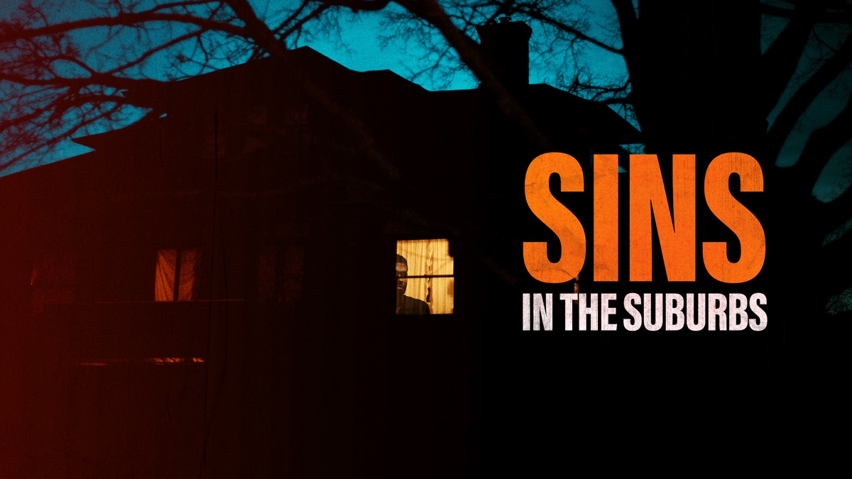 Sins In The Suburbs | Apple TV