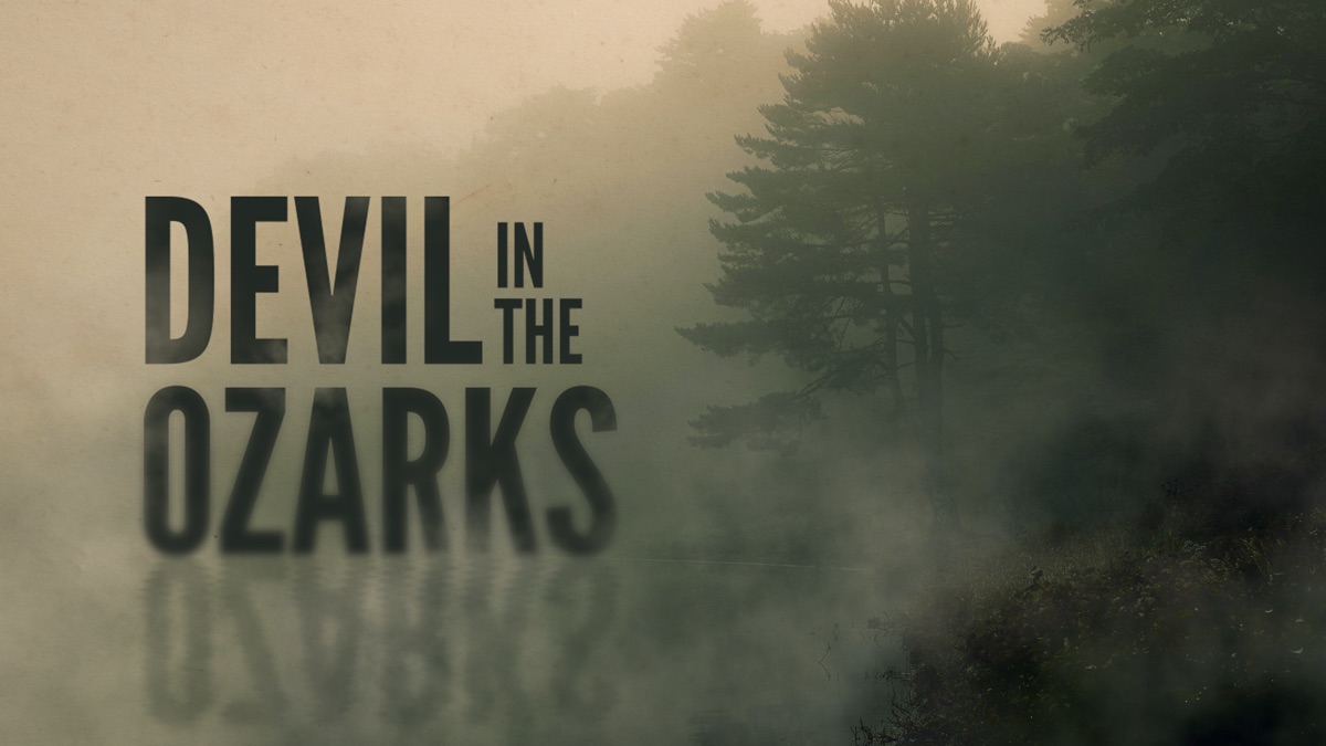 ‎Devil in the Ozarks - Apple TV