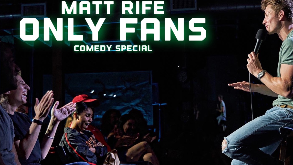 ‎Matt Rife: Only Fans - Apple TV