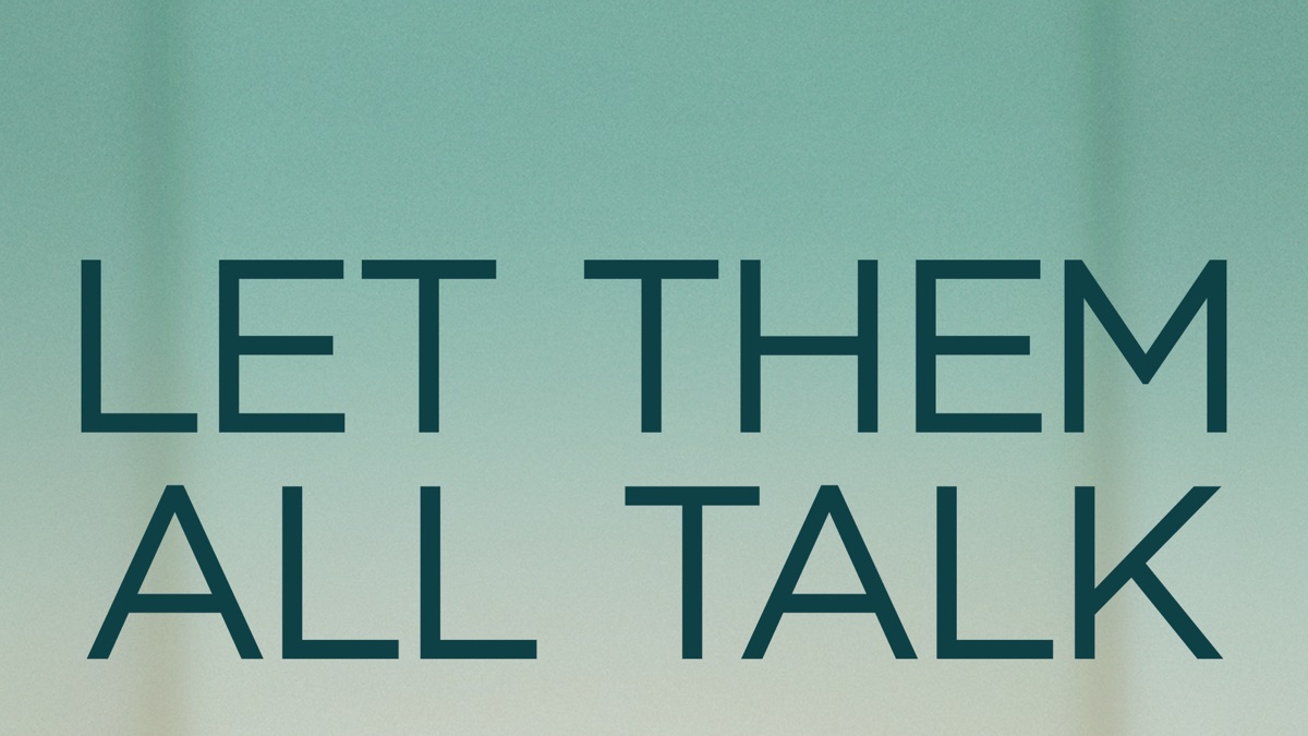‎Let Them All Talk - Apple TV