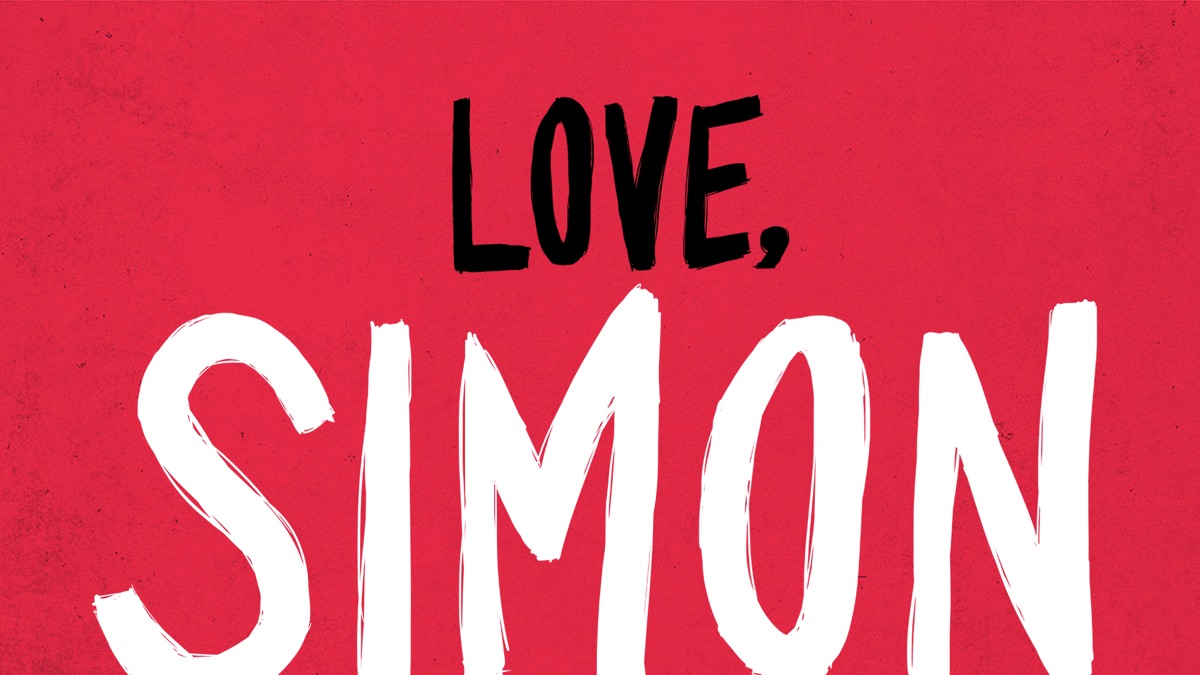 ‎Love, Simon - Apple TV