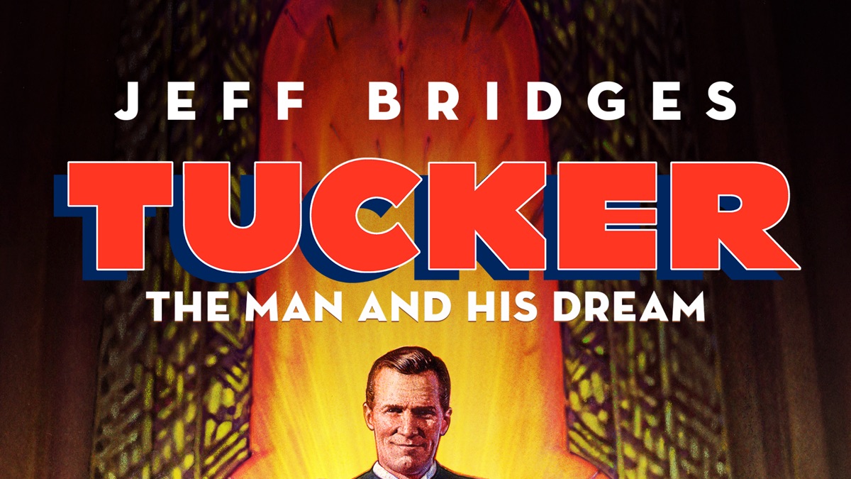 ‎Tucker: The Man and His Dream - Apple TV
