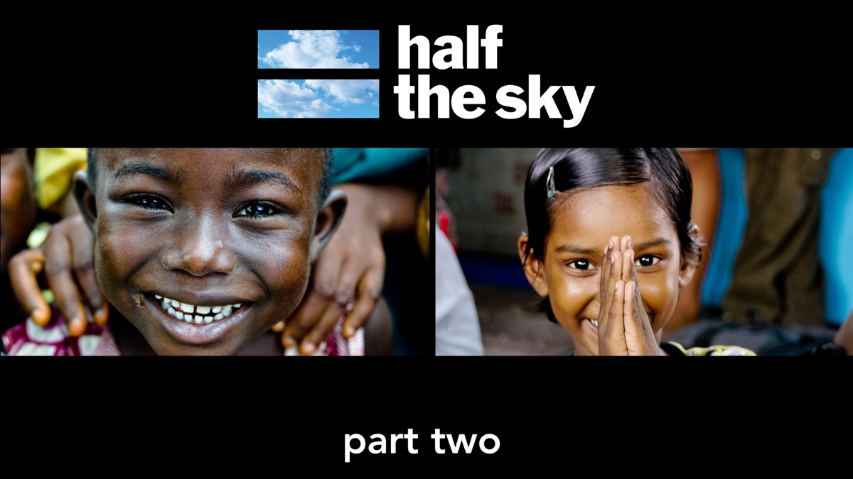 ‎Half the Sky, Part Two - Apple TV
