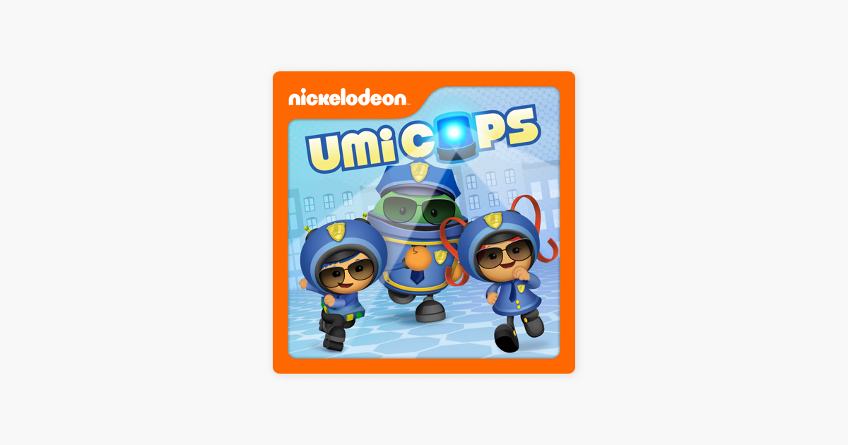 ‎Team Umizoomi, UmiCops! on iTunes