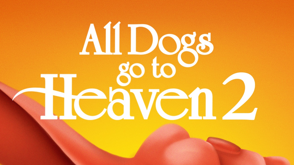 What Is All Dogs Go To Heaven 2 About