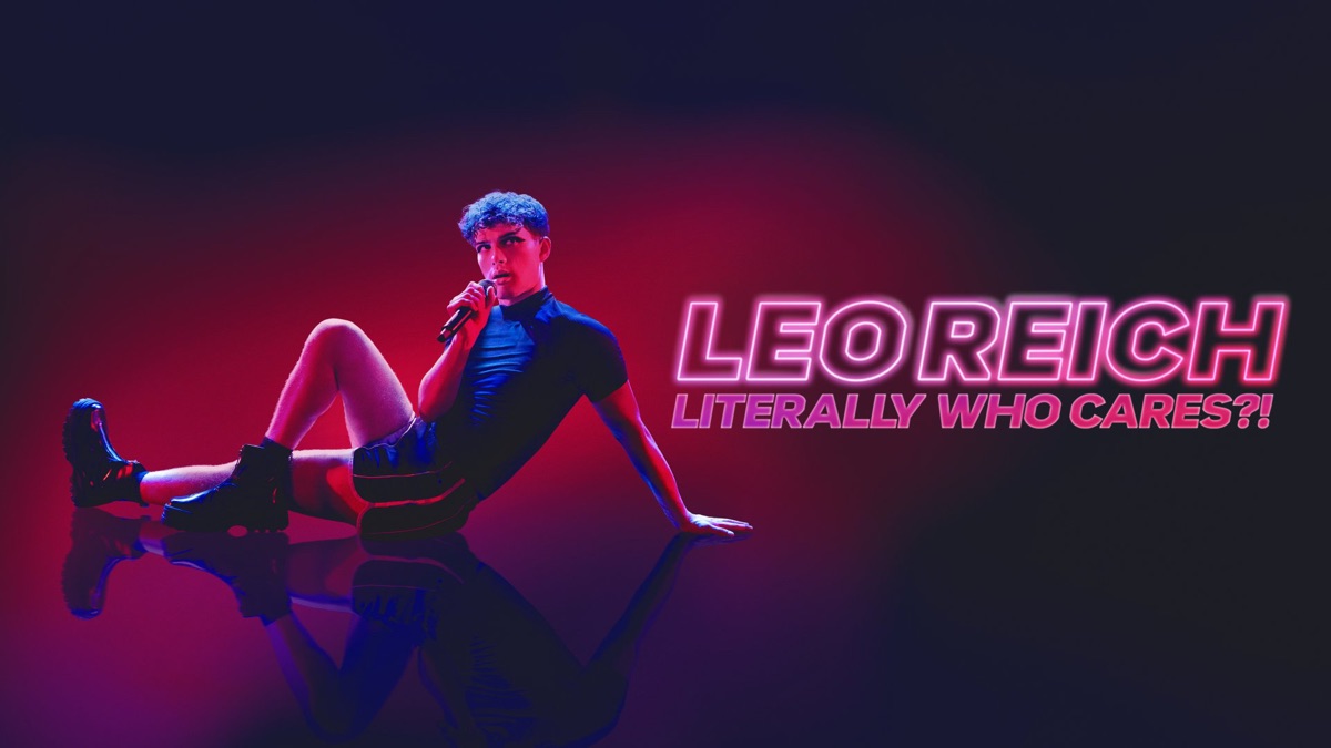 ‎Leo Reich: Literally Who Cares?! - Apple TV