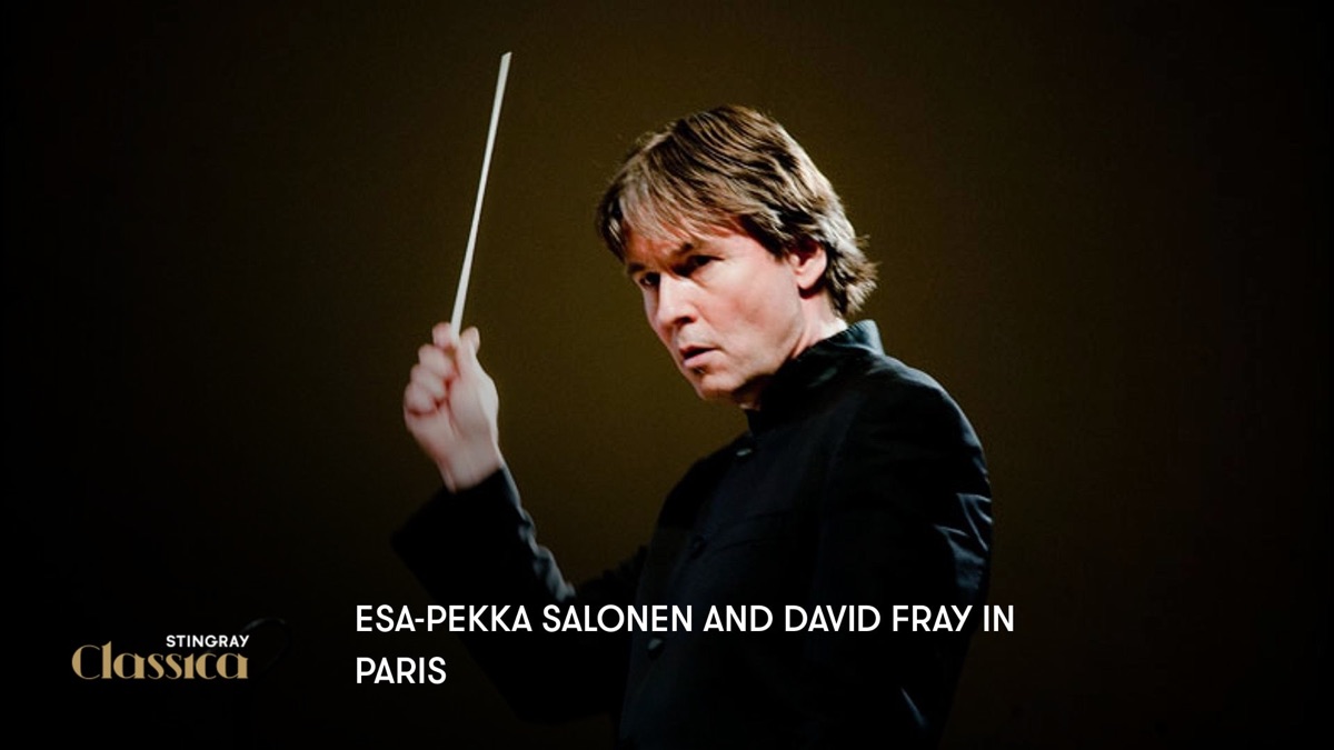 Esa-Pekka Salonen and David Fray in Paris - Apple TV