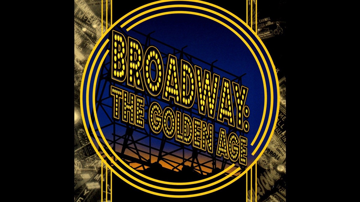 ‎Broadway: The Golden Age - Apple TV