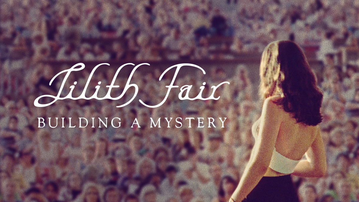 ‎Lilith Fair: Building a Mystery - Apple TV