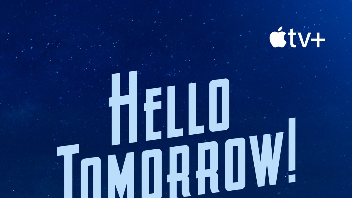 ‎Watch Hello Tomorrow! - Apple TV