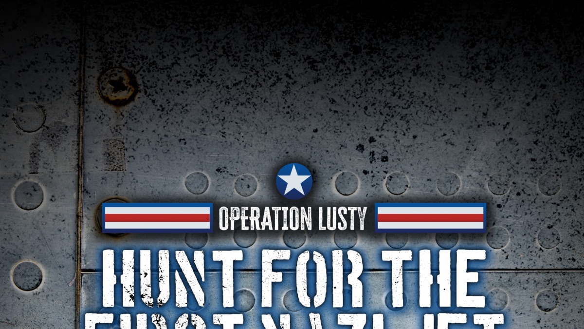 ‎Operation Lusty: Hunt for the First Nazi Jet - Apple TV